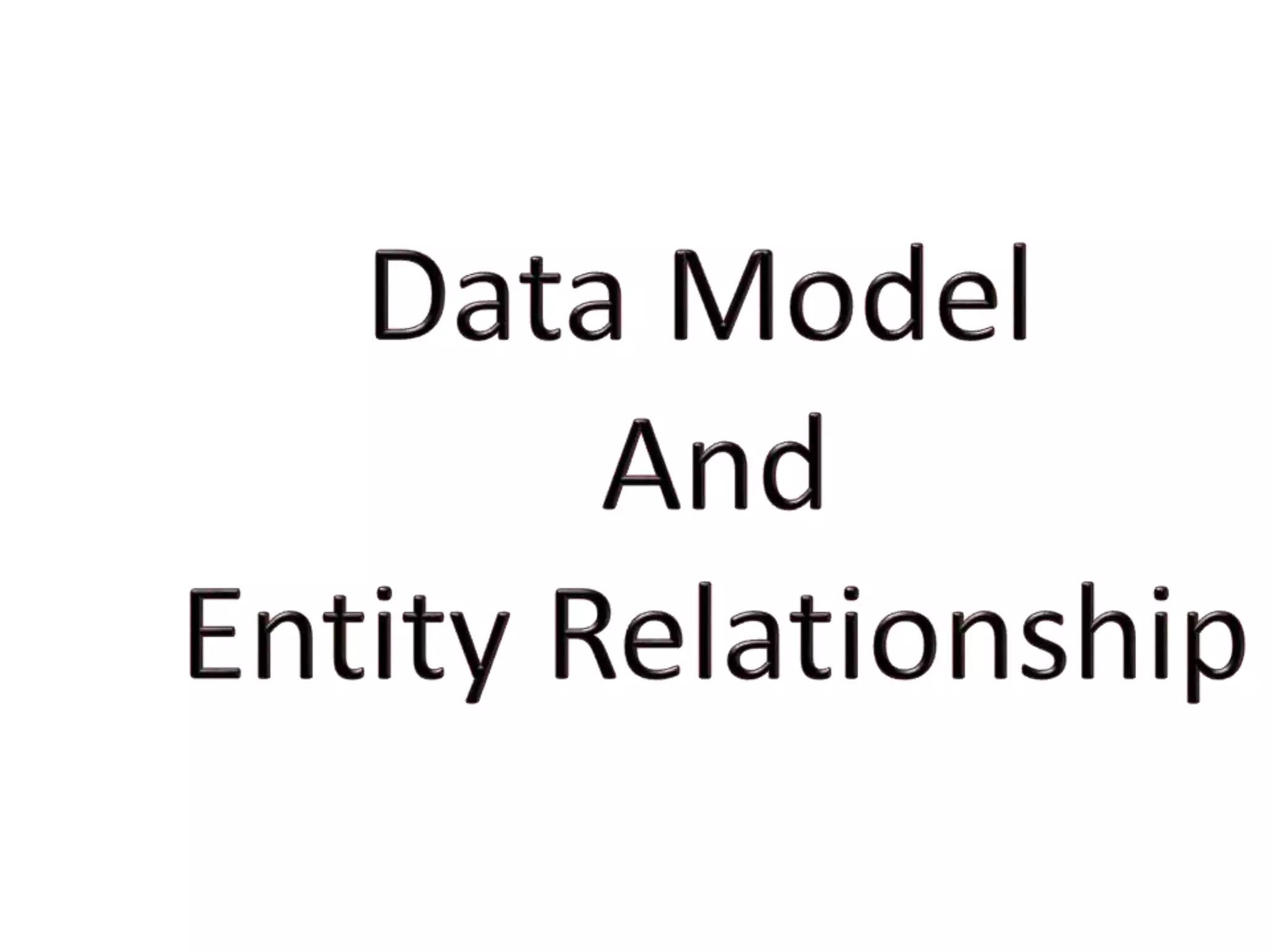 Data Model And Entity Relationship Ppt