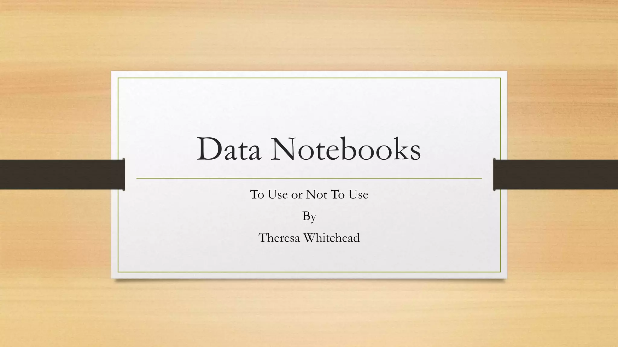 Data notebooks | PPT