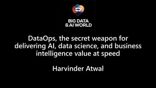 DataOps - Big Data and AI World London - March 2020 - Harvinder Atwal | PPTX | Databases ...