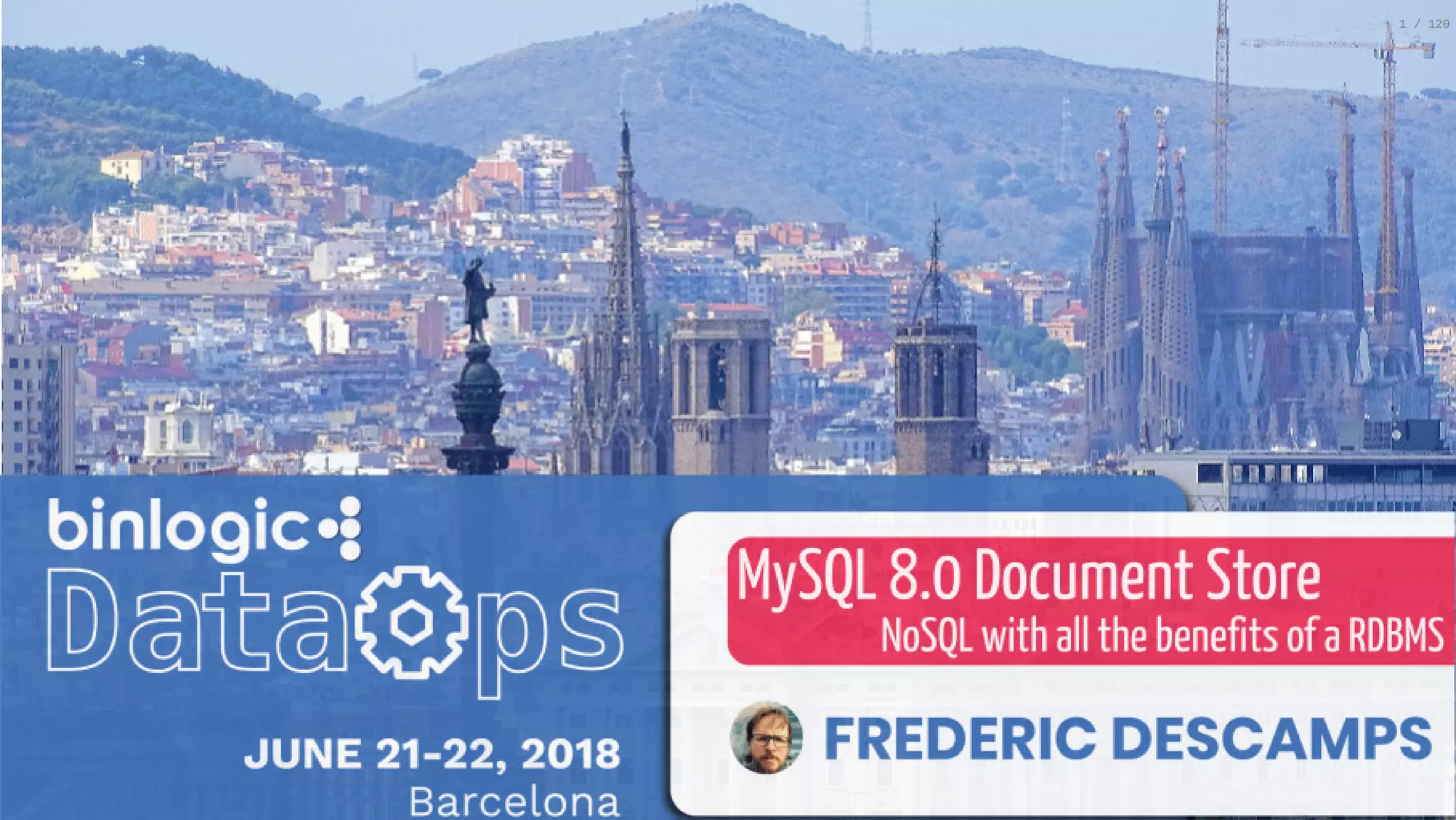 DataOps barcelona - MySQL 8.0 document store: NoSQL with all the benefits of a transactional ...