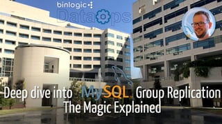 DataOpsbarcelona 2019: Deep dive into MySQL Group Replication... the magic explained | PDF ...