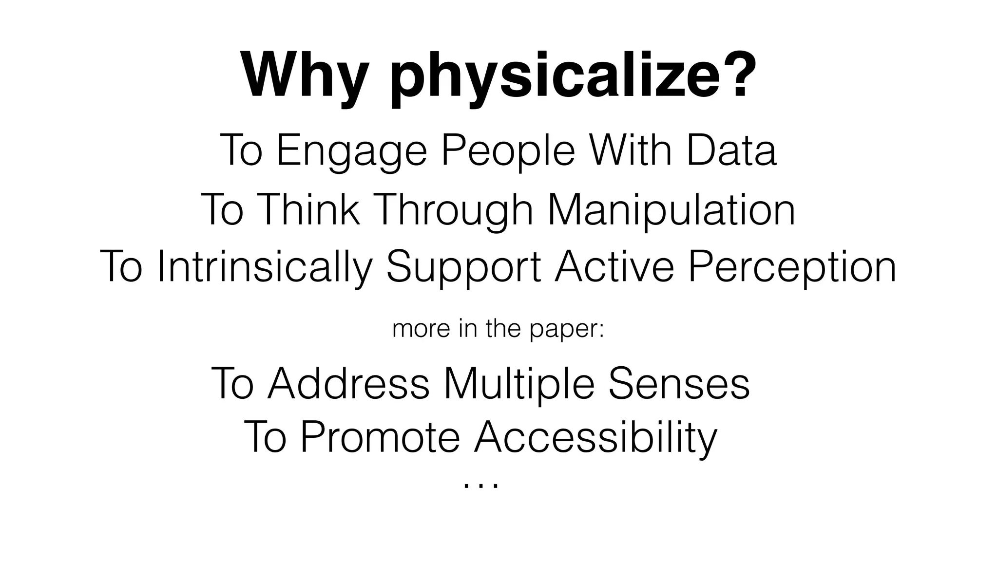 Opportunities and Challenges for Data Physicalization | PPT