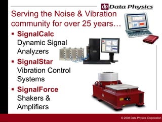 Data Physics SignalCalc Dynamic Signal Analyzer | PPTX