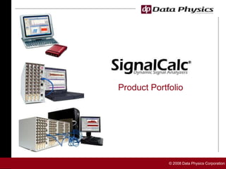 Data Physics SignalCalc Dynamic Signal Analyzer | PPTX