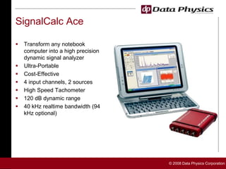 Data Physics SignalCalc Dynamic Signal Analyzer | PPTX