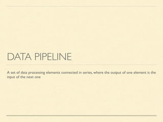 Data Pipeline for The Big Data/Data Science OKC | PPT