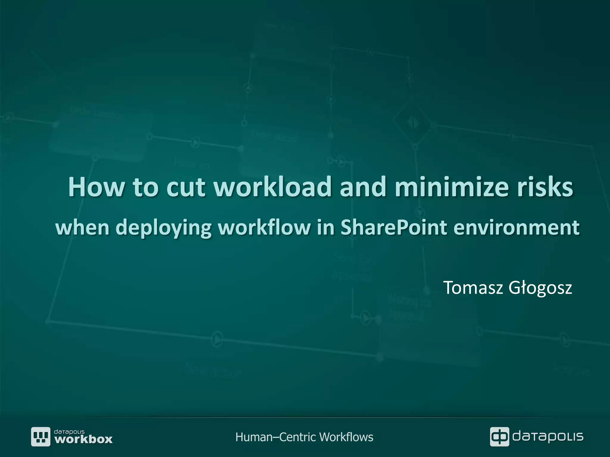Datapolis workbox how to cut workload and minimize risks | PPT