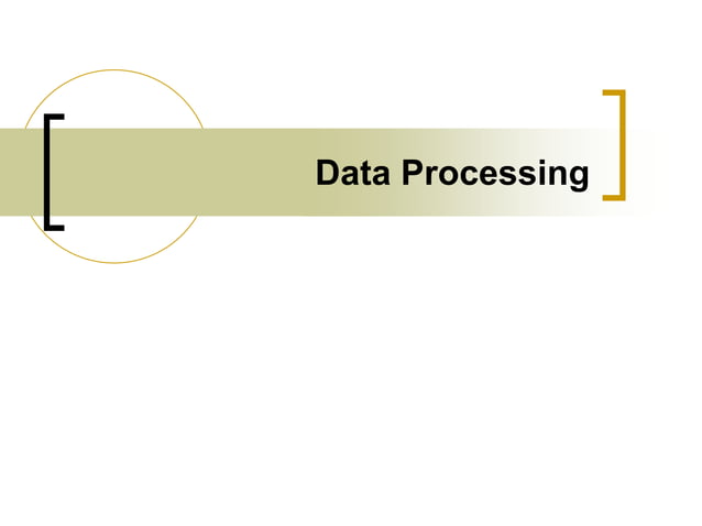 Data Processing.ppt | Databases | Computer Software and Applications