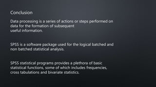 Data processing & Analysis: SPSS an overview | PPTX