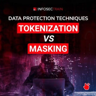 Data Protection Techniques Tokenization Vs Masking | PDF
