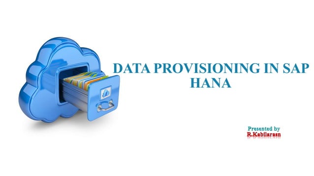 Data provisioning in SAP HANA | PPT