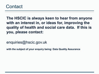 HSCIC: Improving Data Quality | PPTX | Healthcare Industry | Industries