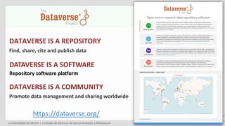 DataRepositóriUM - publish, manage and share research data (2nd Technical Meeting of BioData.pt ...