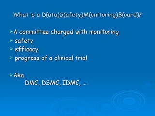 Data & safety monitoring boards | PPT
