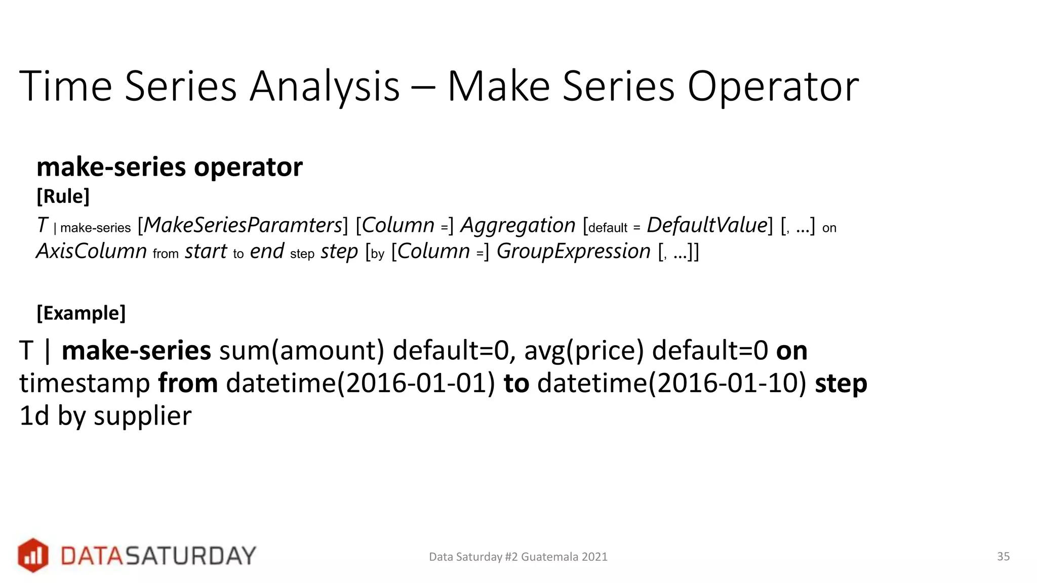 Time series Analytics - a deep dive into ADX Azure Data Explorer @Data Saturdays Guatemala | PPTX