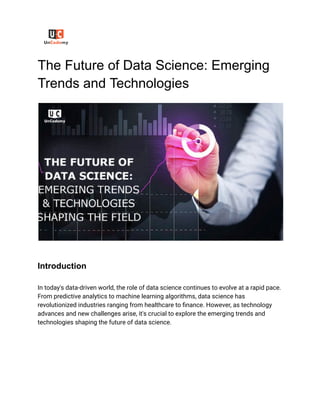 The Future of Data Science: Emerging Trends and Technologies | PDF
