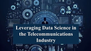 data science applications in telecommunications sector | PPTX