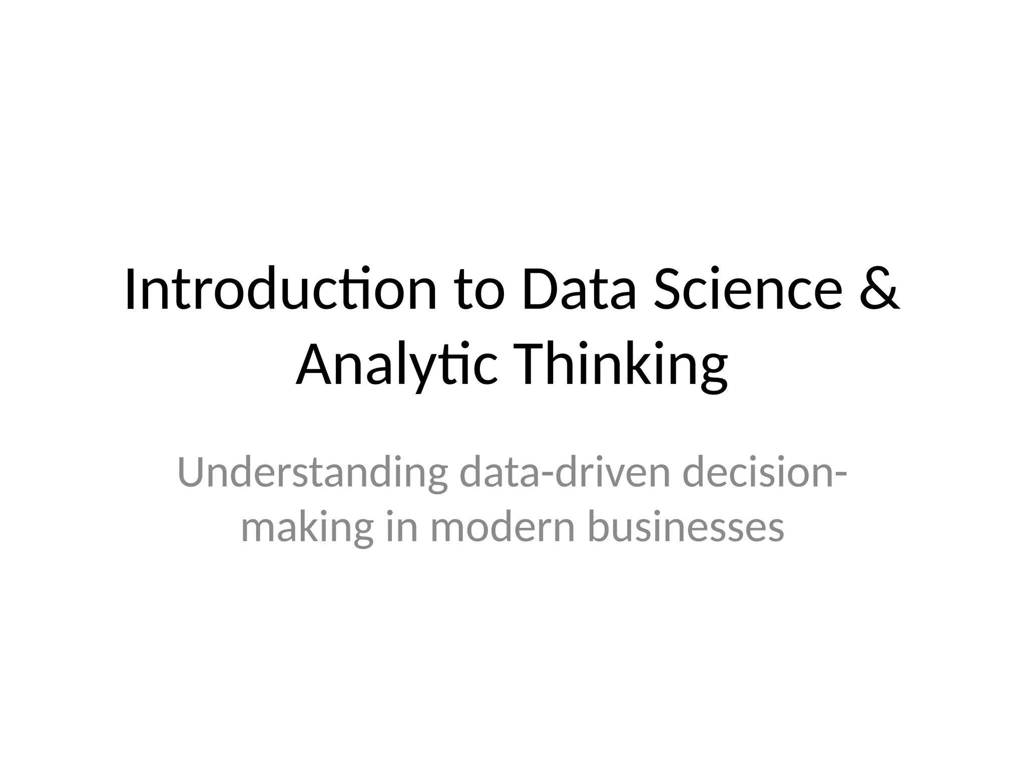 DATA SCIENCE ANALYTIC THINKING INTRODUCTION | PPTX