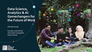 Data Science, Analytics and AI: Gamechangers for the Future of Work | PPT