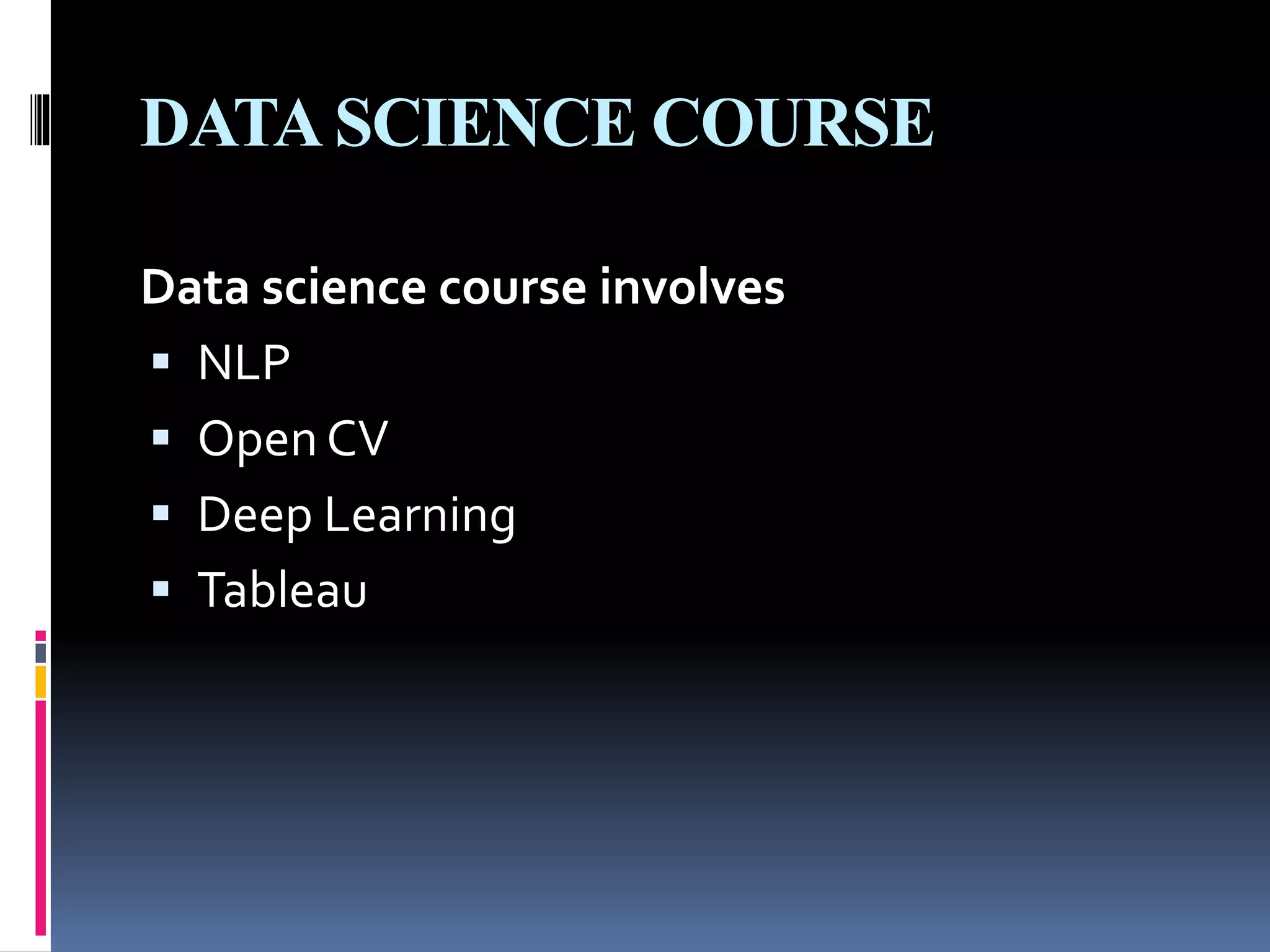 Data science course ppt | PPTX