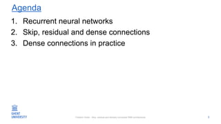 Skip, residual and densely connected RNN architectures | PPT