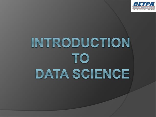 Introduction To Data Science | PPTX | Information Services Industry | Industries