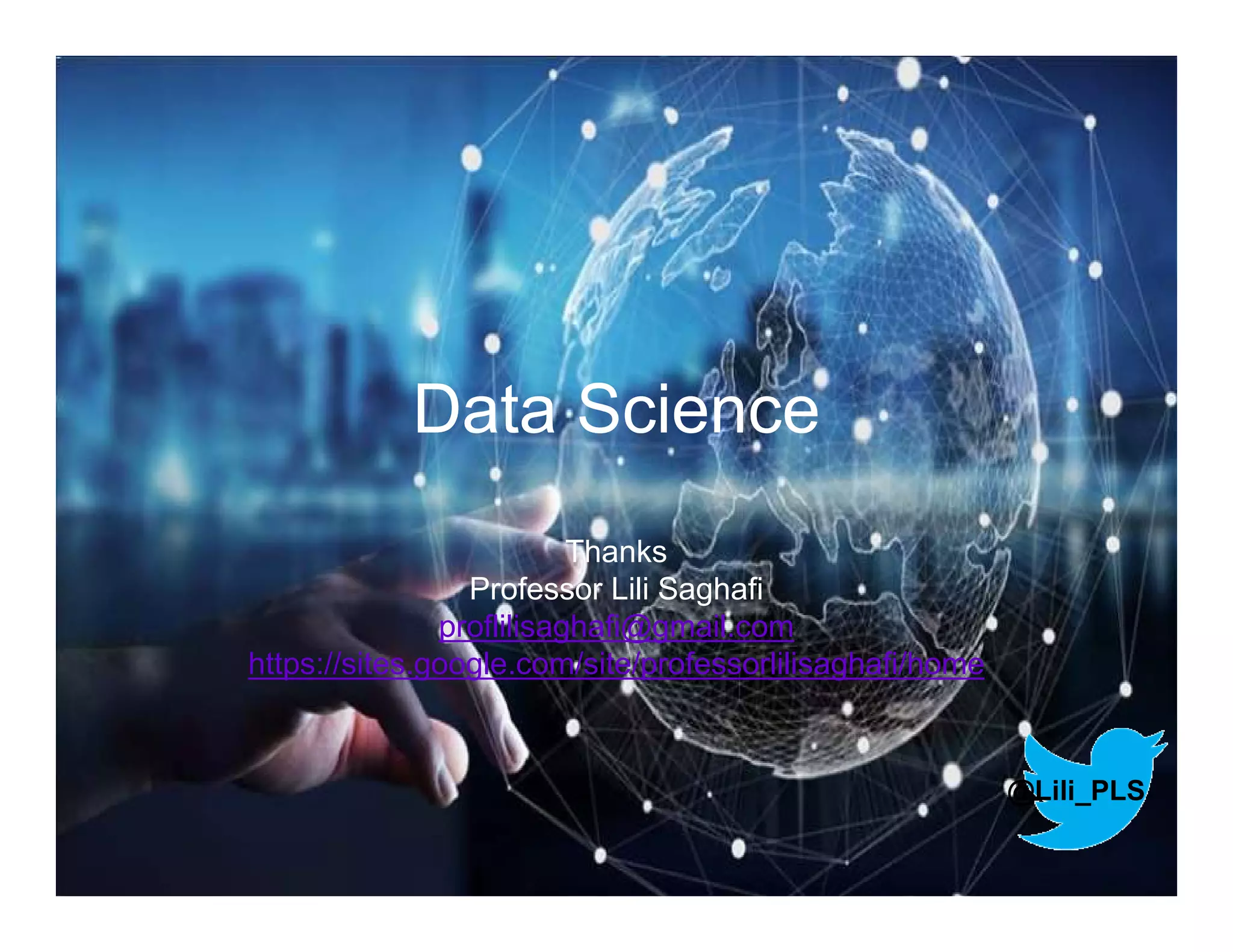 Data science unit 1 By: Professor Lili Saghafi | PPT
