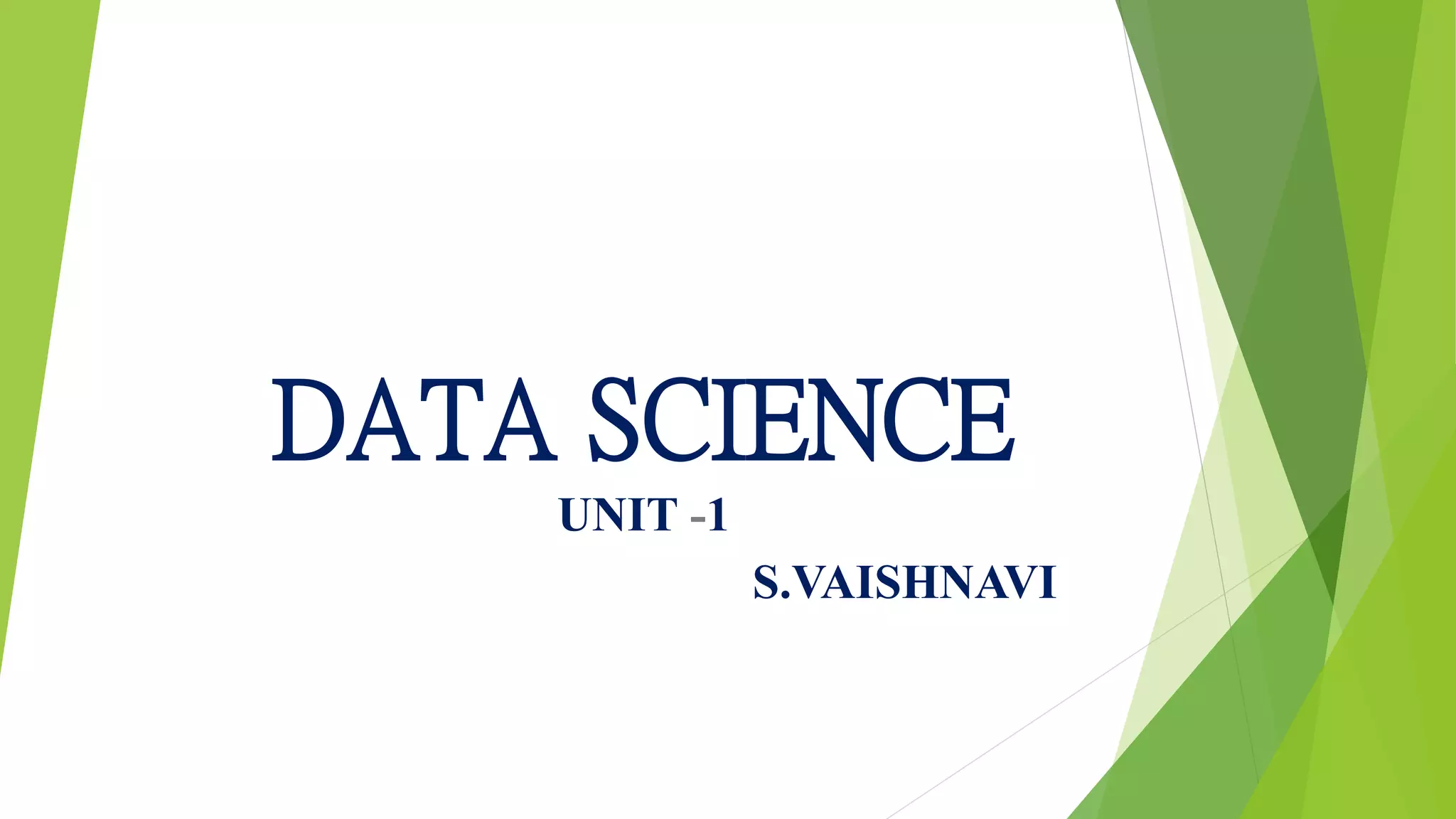 Data science unit1 | PPTX