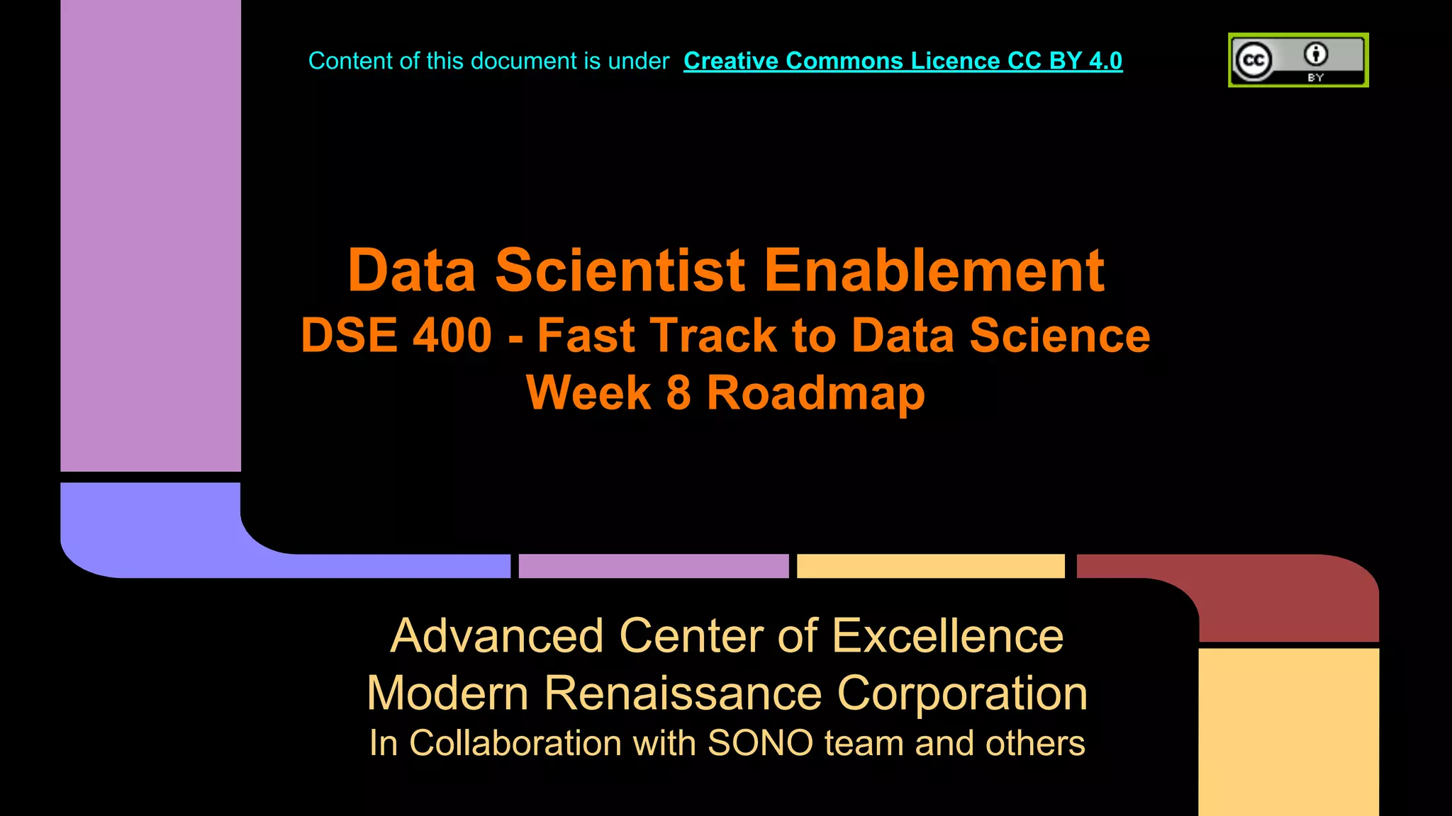 Data scientist enablement dse 400 week 8 roadmap | PPT
