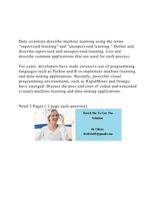 Data scientists describe machine learning using the terms sup.docx