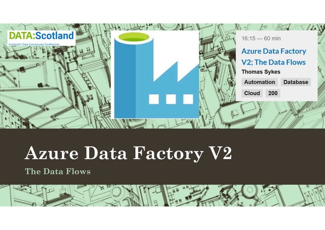 Azure Data Factory V2; The Data Flows | PDF | Cloud Computing | Internet