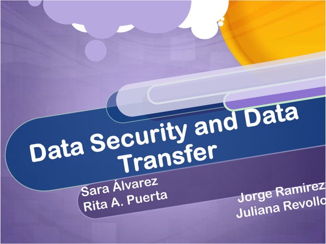 Data security and Data Transfer | PPT
