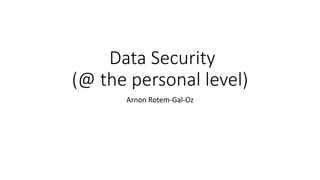 Data security @ the personal level | PPT