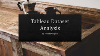 Dataset_Tableau_Analisys_________v4.pptx