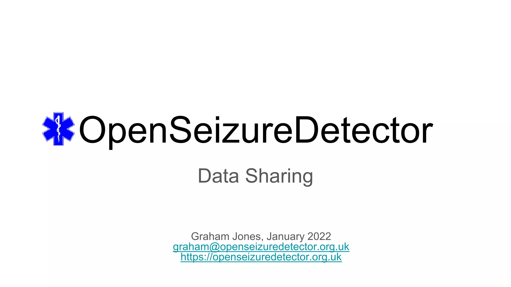 OpenSeizureDetector: Data sharing overview | PPT