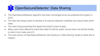 OpenSeizureDetector: Data sharing overview | PPT
