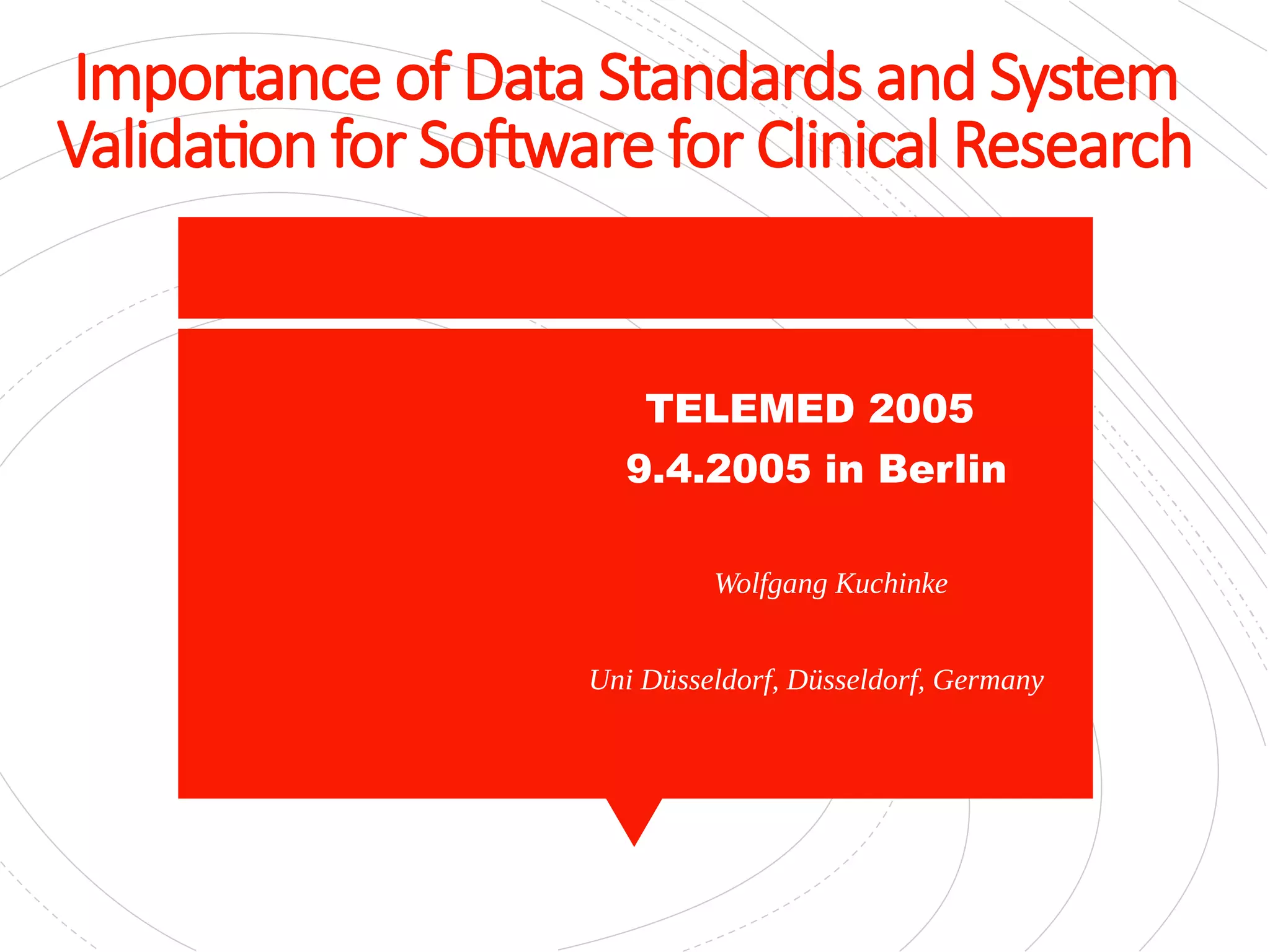 Importance of data standards and system validation of software for ...
