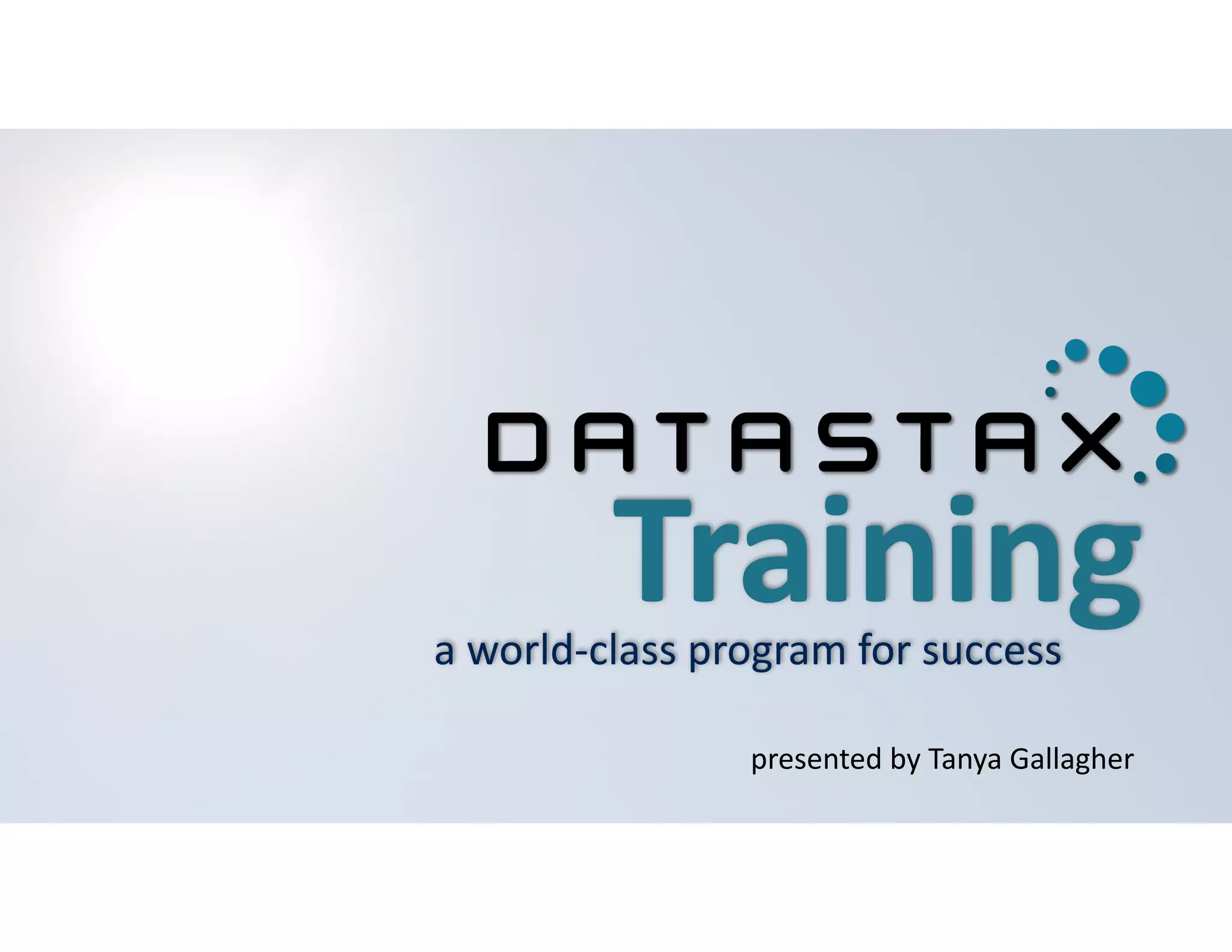 DataStax Training – Everything you need to become a Cassandra Rockstar | PPT