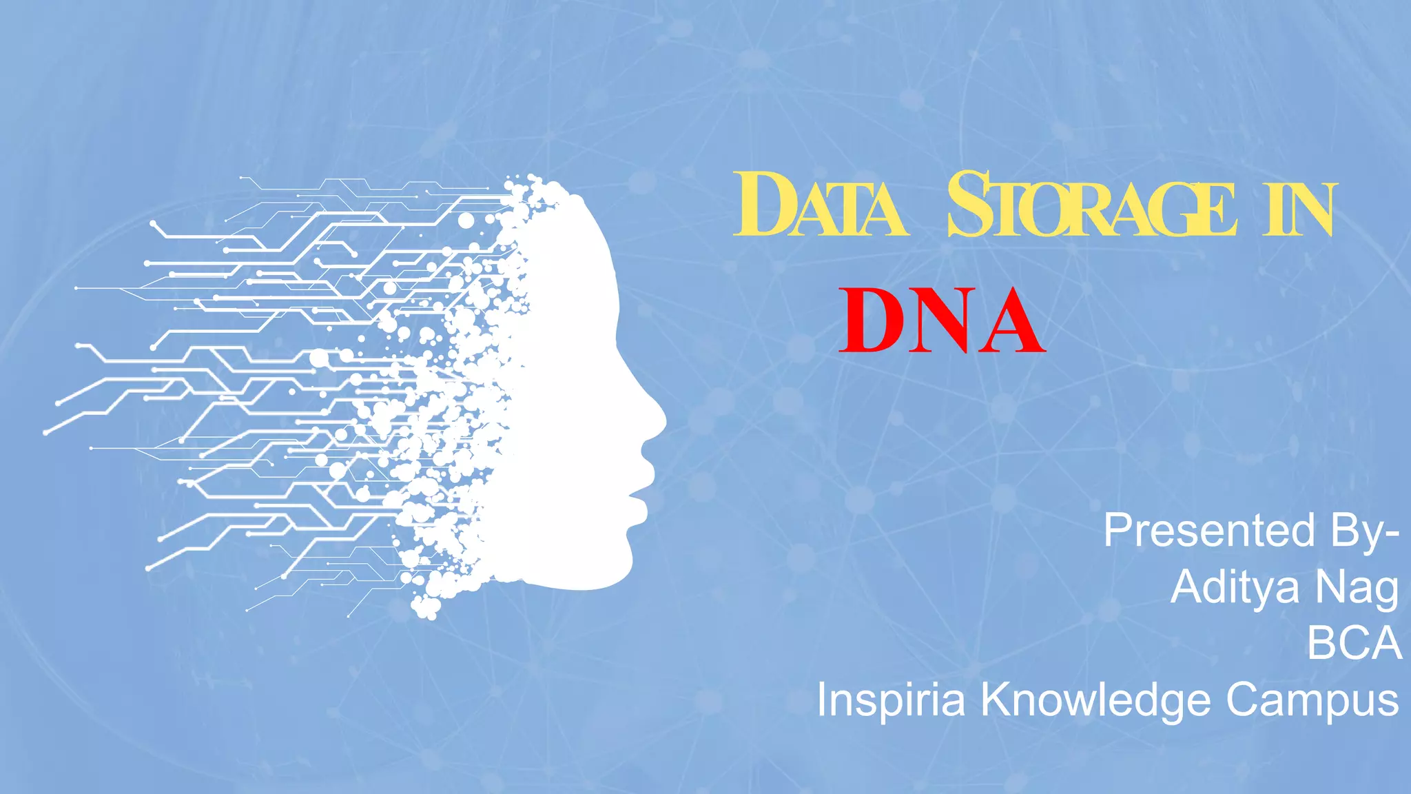 Datastorage in DNA | PPT