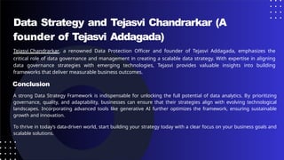 Data Strategy Framework | The Power of Data Analytics - Tejasvi Addagada | PPTX