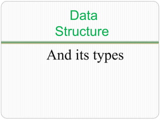 Datastructureanditstypes 110410094332-phpapp02 | PPTX