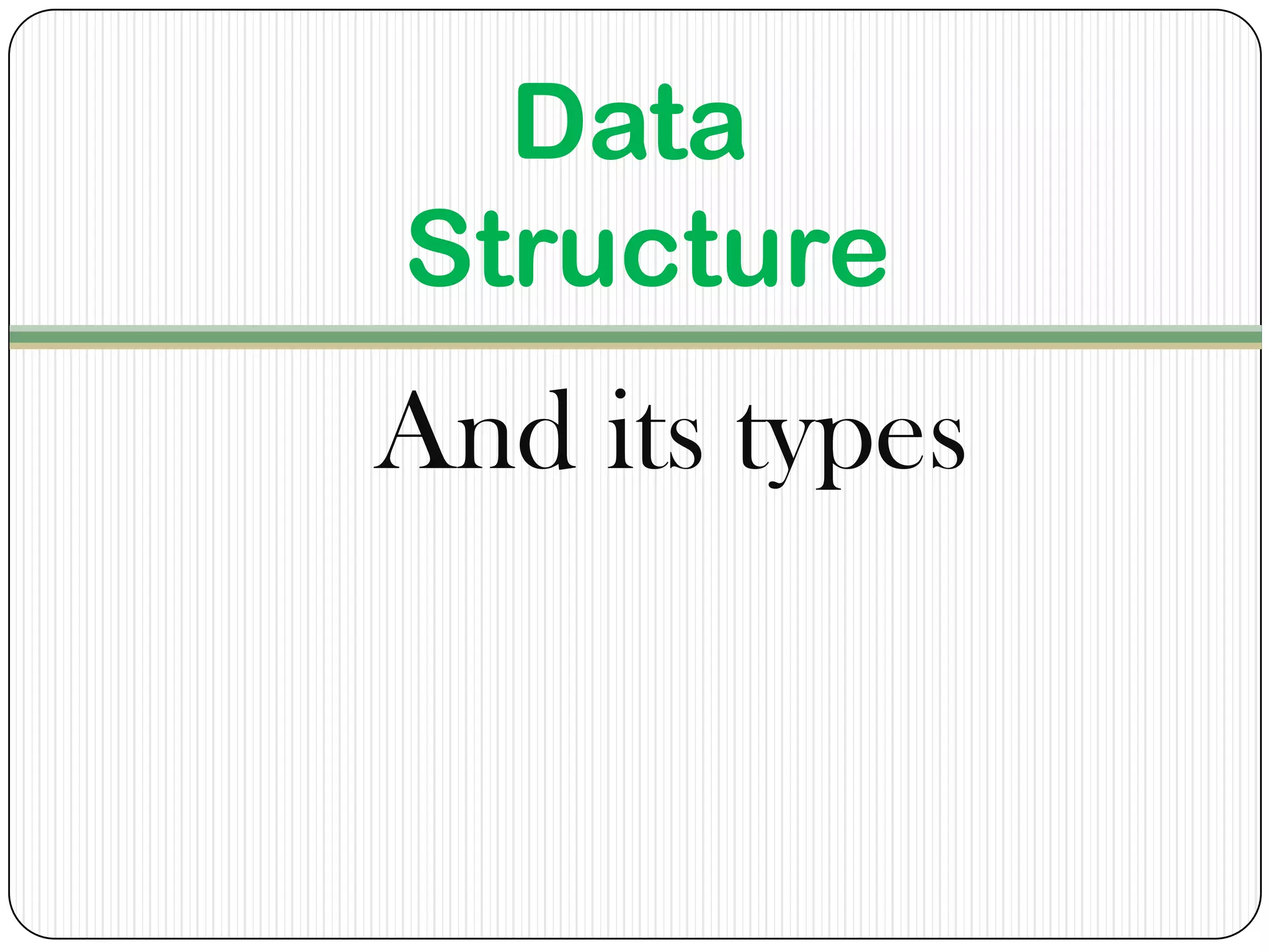 Data structure and its types | PPTX