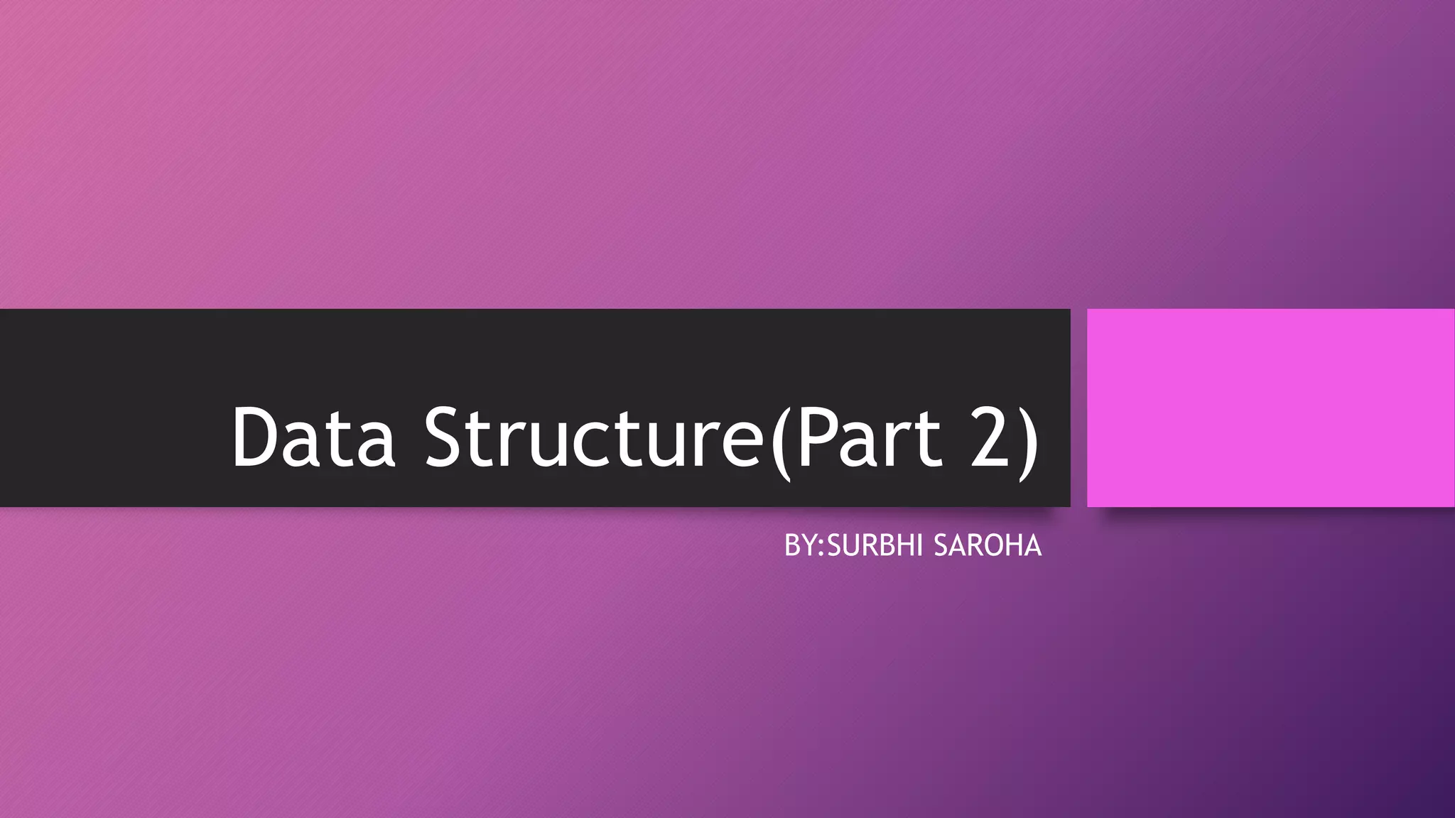 Data Structure Part 2 Ppt