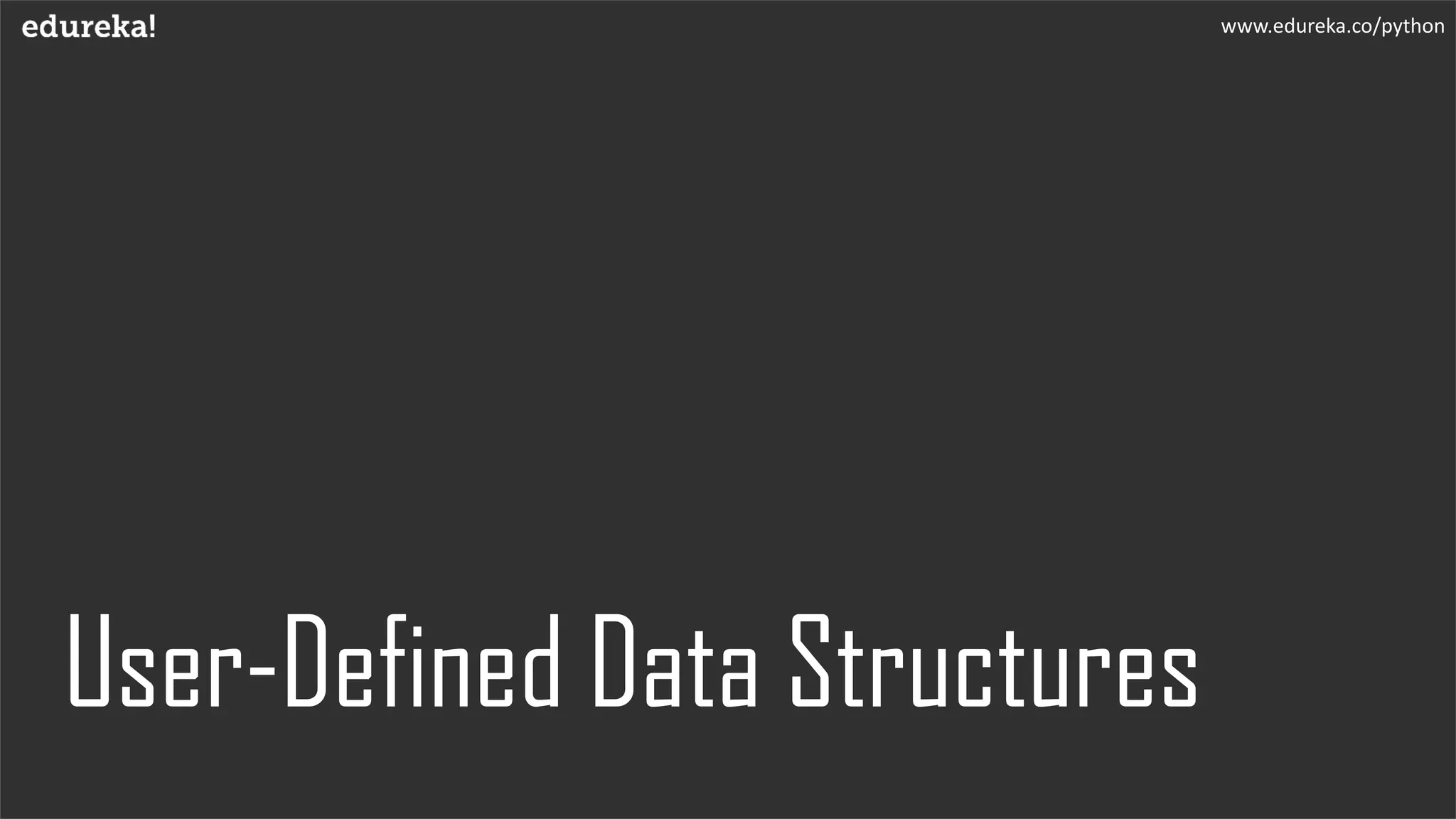 What Are Data Structures In Python List Dictionary Tuple Explained Edureka Ppt