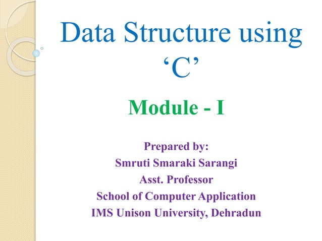 Data structure using c module 1 | PPTX | Databases | Computer Software and Applications