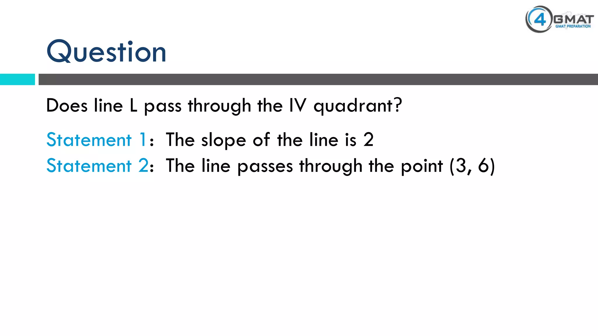 4GMAT Diagnostic Test Q9 - Data Sufficiency - Coordinate Geometry | PPT