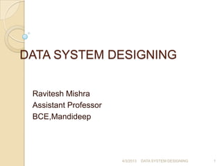 Data system designing | PPTX | Computing | Technology & Computing