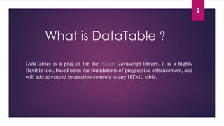 Data tables table plug in for jquery | PPTX