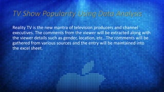 Data to make hit tv show | PPT