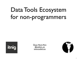 Data tools ecosystem for non-programmers | PPT